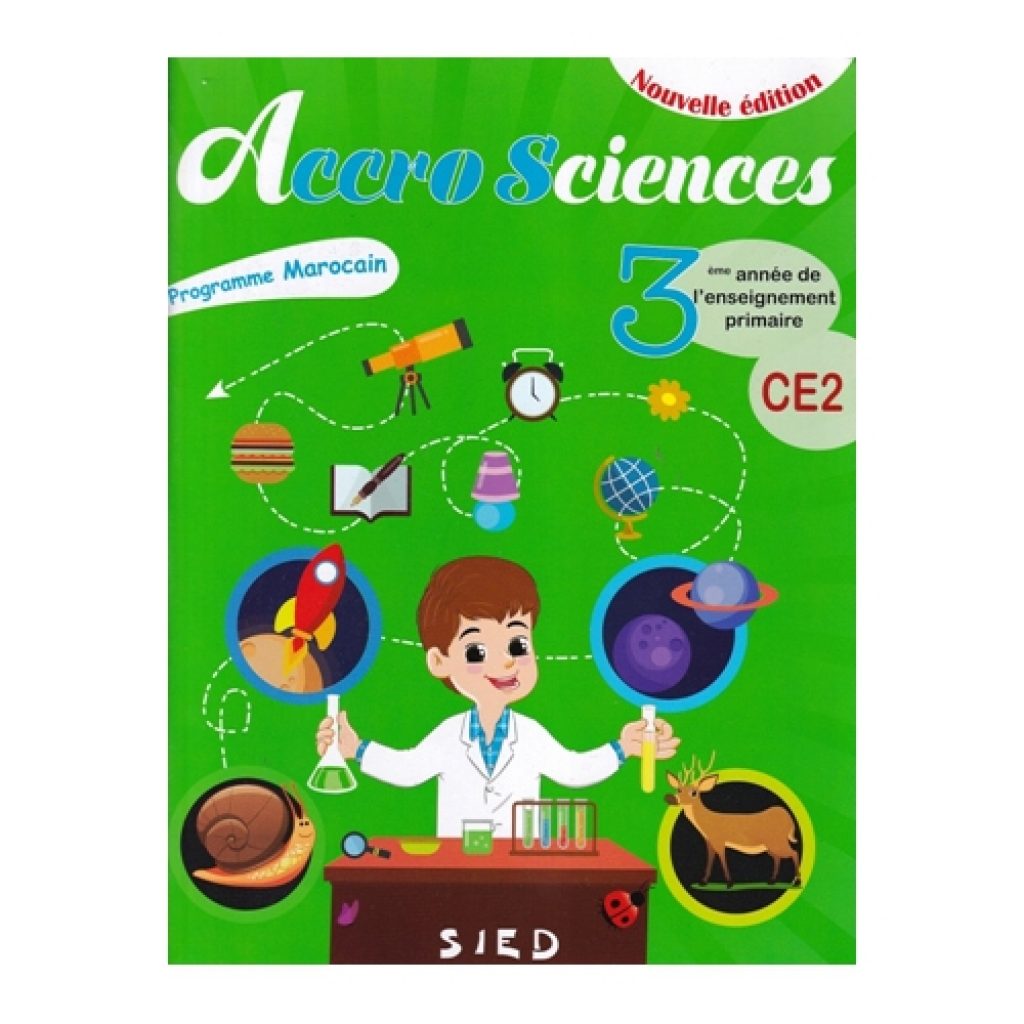 Accro sciences CE2 - Nouvelle édition - LPMarocaine