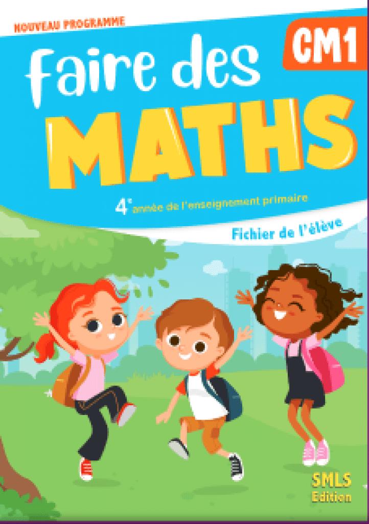 Faire des maths CM1 - Fichier de l'élève - LPMarocaine