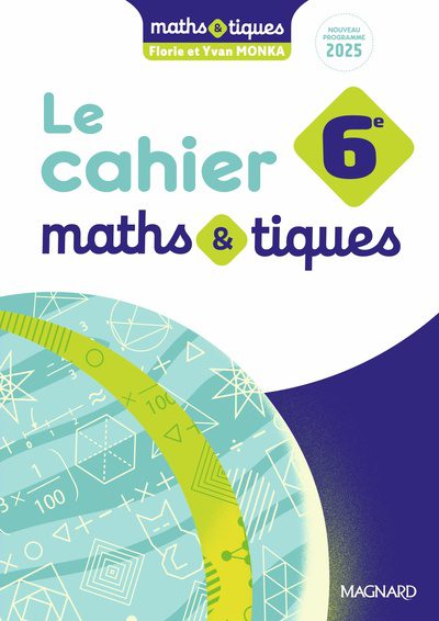 Maths et tiques 6e (2025) - Cahier élève - LPMarocaine